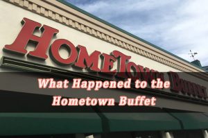 What Happened to the Hometown Buffet? The Rise and Fall of the Popular ...